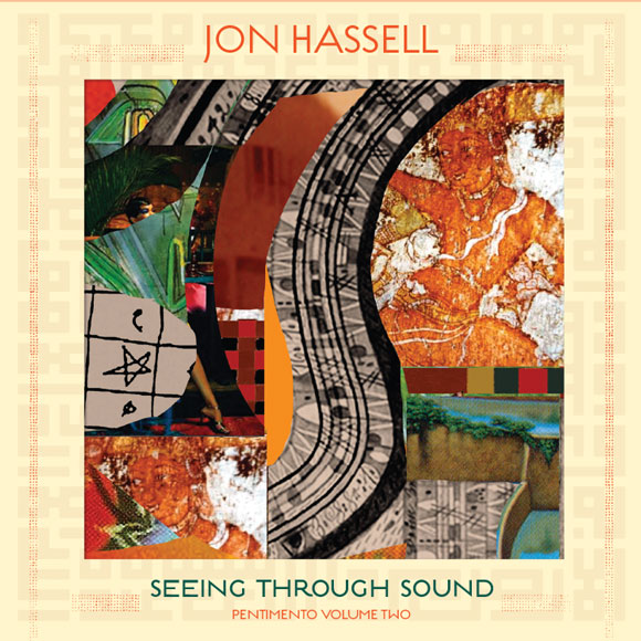 Seeing Through Sound - Jon Hassell